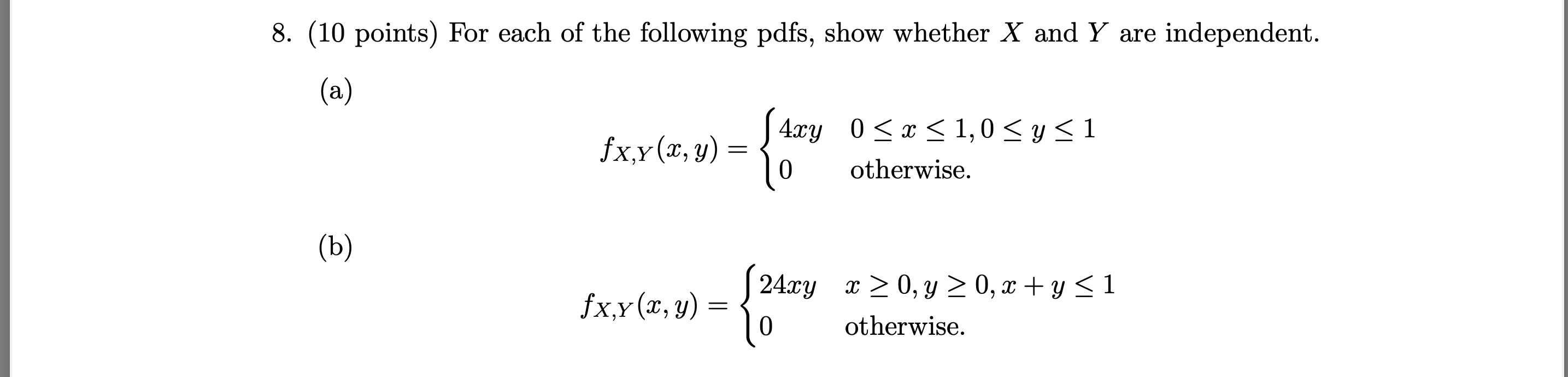 Solved For each of the following pdfs, show whether X and Y | Chegg.com