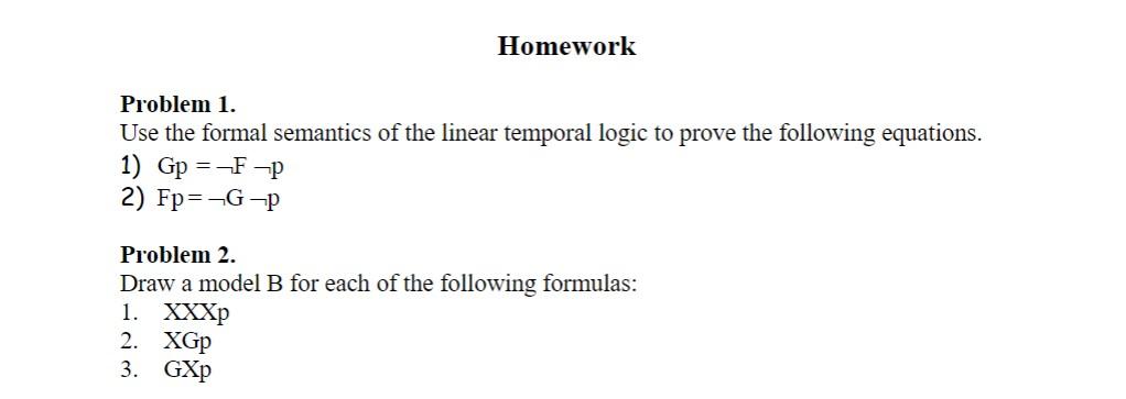 Solved Homework Problem 1. Use the formal semantics of the | Chegg.com
