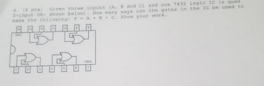 Solved 44 pts Given threet Band c) and on 7632 logio IC quod | Chegg.com
