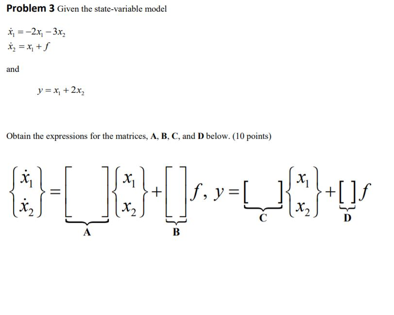 Solved Problem 3 Given the state-variable model x = -2x, | Chegg.com