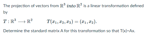 Solved The projection of vectors from R3 into R2 is a linear | Chegg.com