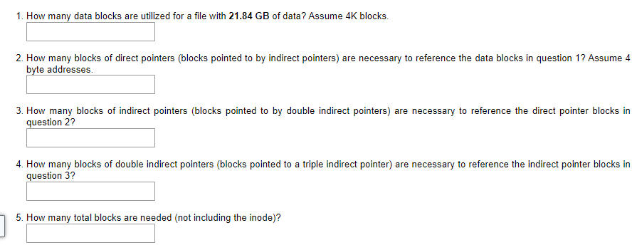 Solved 1. How many data blocks are utilized for a file with | Chegg.com