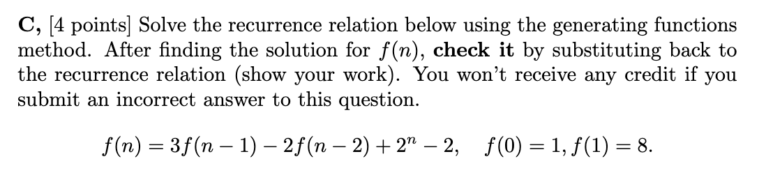 C, [4 points] Solve the recurrence relation below | Chegg.com