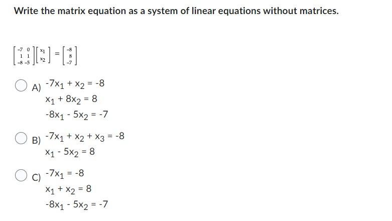Solved Write the matrix equation as a system of linear | Chegg.com