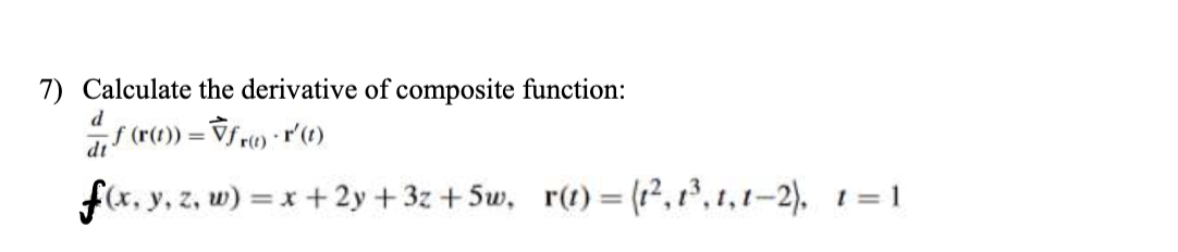 Solved 7) Calculate the derivative of composite function: | Chegg.com