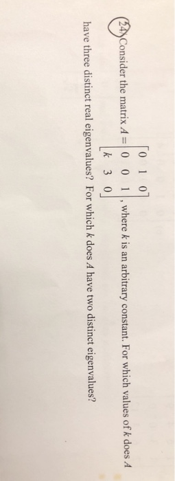 Solved 01 0 C onsider the matrix A 0 0 1 | , where k is an | Chegg.com