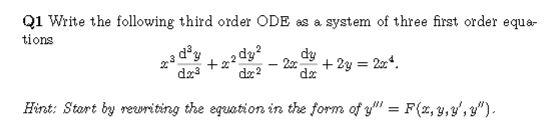 Solved Q1 Write the following third order ODE as a system of | Chegg.com