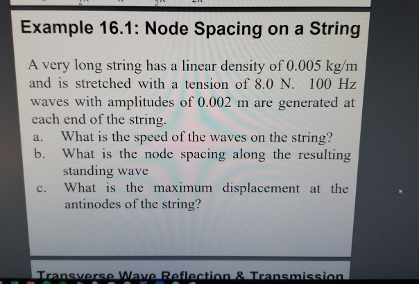 Solved Example 16.1: Node Spacing on a String A very long | Chegg.com