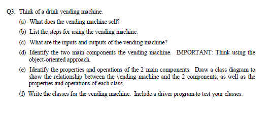 Solved Q3. Think of a drink vending machine. (a) What does | Chegg.com