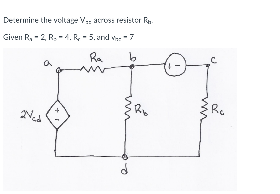 Solved Determine the voltage Vbd ﻿across resistor Rb.Given | Chegg.com