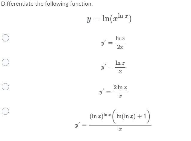 Solved Differentiate the following function. y = ln(z:In x) | Chegg.com