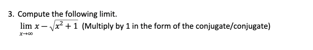 Solved Compute the following limit.limx→∞x-x2+12 (Multiply | Chegg.com