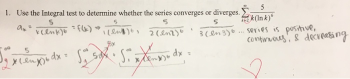Solved Use the Integral test to determine whether the series | Chegg.com