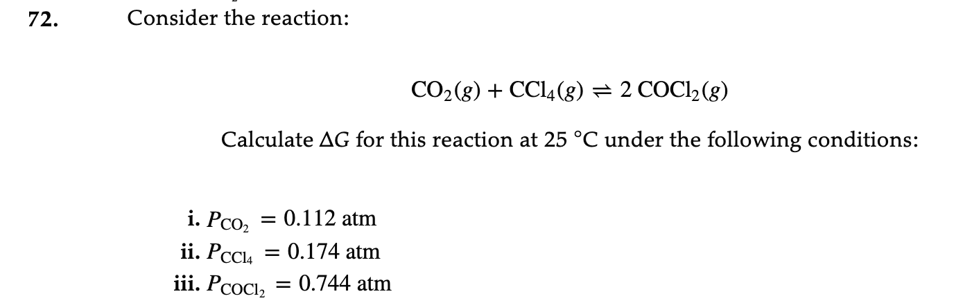 Solved 72. Consider the reaction: CO2(g) + CC14(8) = 2 | Chegg.com