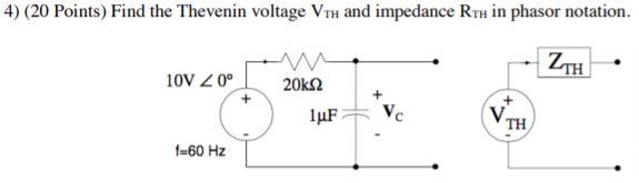 Solved 4) (20 Points)Find the Thevenin voltage VTH and | Chegg.com