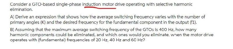 Consider a GTO-based single-phase induction motor | Chegg.com