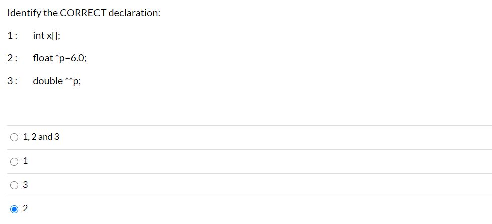 Solved Identify the CORRECT declaration: 1: int x[]; 2: | Chegg.com