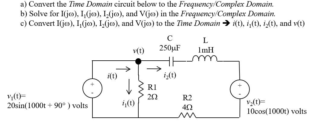 Solved a) Convert the Time Domain circuit below to the | Chegg.com