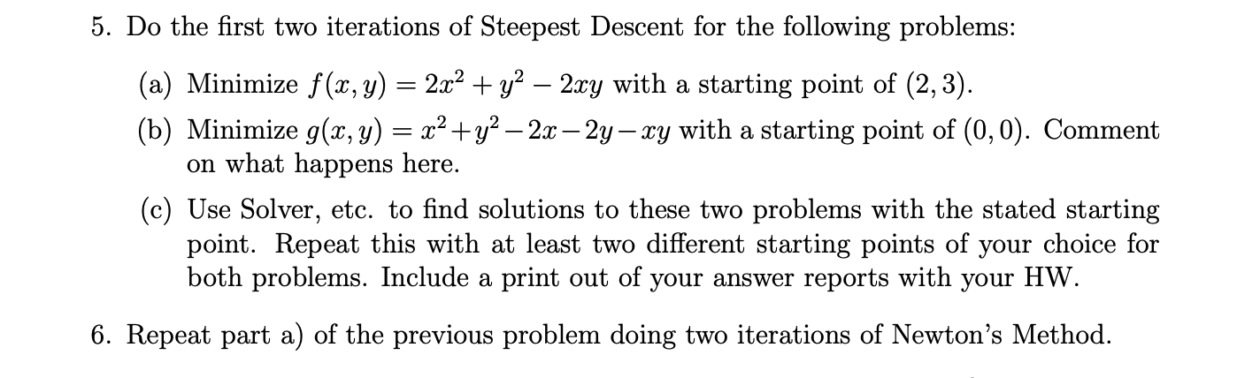 Solved Do ﻿the first two iterations of ﻿Steepest Descent for | Chegg.com