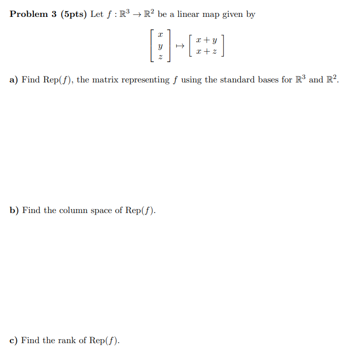 Solved Problem 3 (5pts) Let f:R3→R2 be a linear map given by | Chegg.com