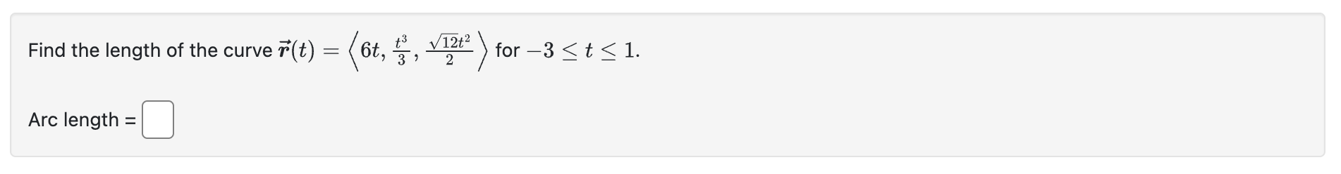 Solved Find the length of the curve r(t)= 6t,3t3,212t2 for | Chegg.com