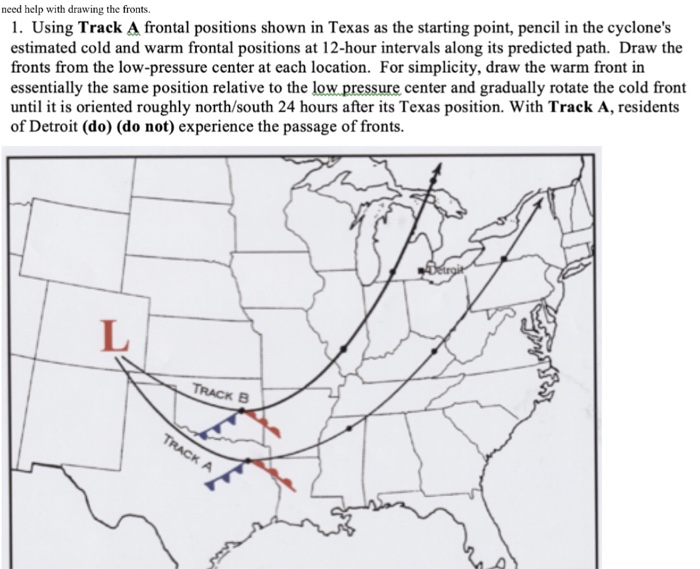 Solved need help with drawing the fronts. 1. Using Track A | Chegg.com