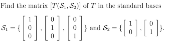 Solved Let T : R3 + R2 be the linear transformation with | Chegg.com