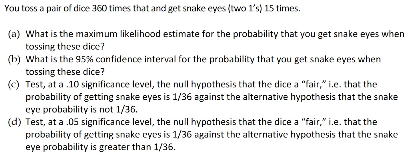 Solved You toss a pair of dice 360 ﻿times that and get snake | Chegg.com