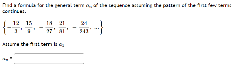 Solved Find a formula for the general term an of the | Chegg.com
