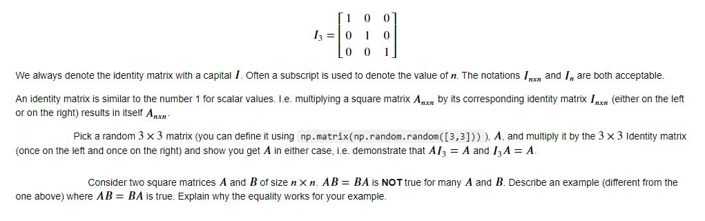 Solved I3=⎣⎡100010001⎦⎤ We always denote the identity matrix | Chegg.com