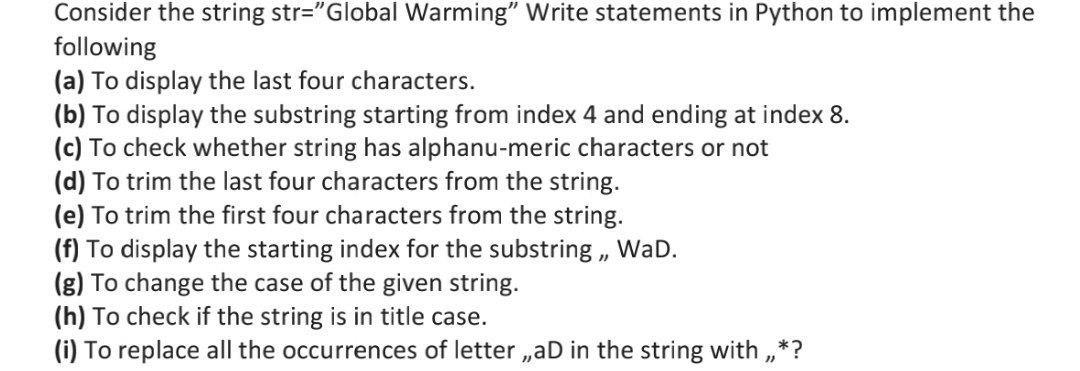 Solved Consider the string str="Global Warming” Write | Chegg.com