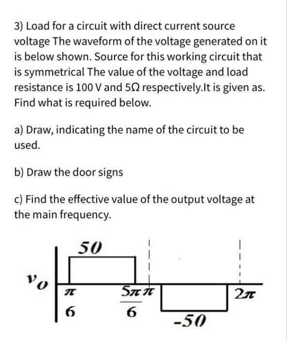 Solved 3) Load for a circuit with direct current source | Chegg.com
