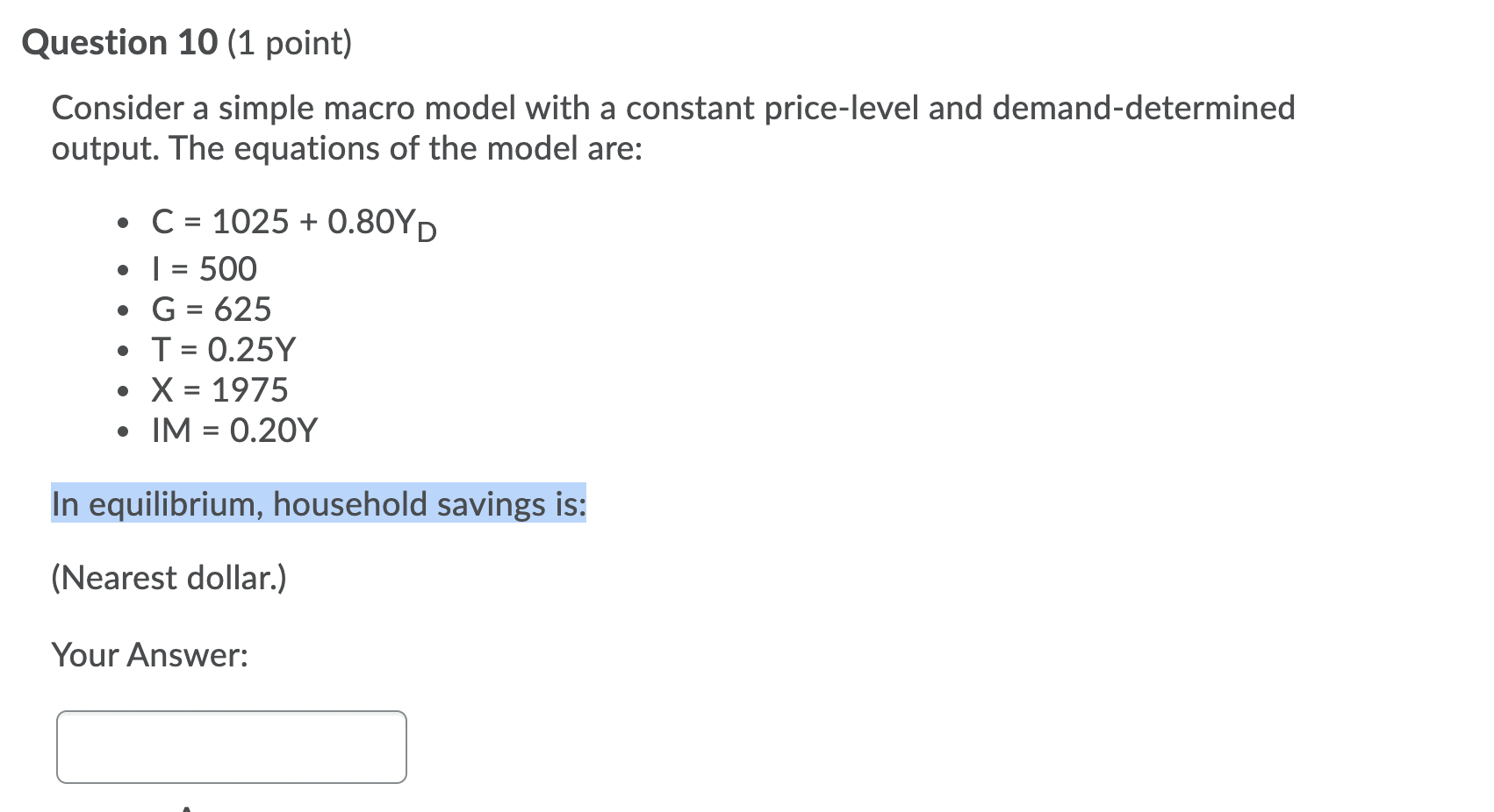 Solved Question 10 (1 point) Consider a simple macro model | Chegg.com
