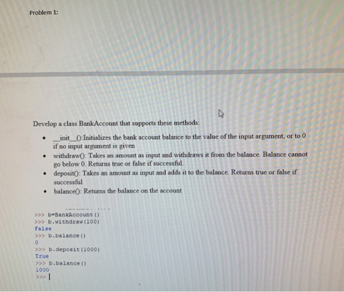 Solved Problem 1: Develop a class BankAccount that supports | Chegg.com