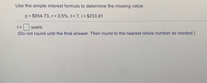Solved Use the simple interest formula to determine the | Chegg.com