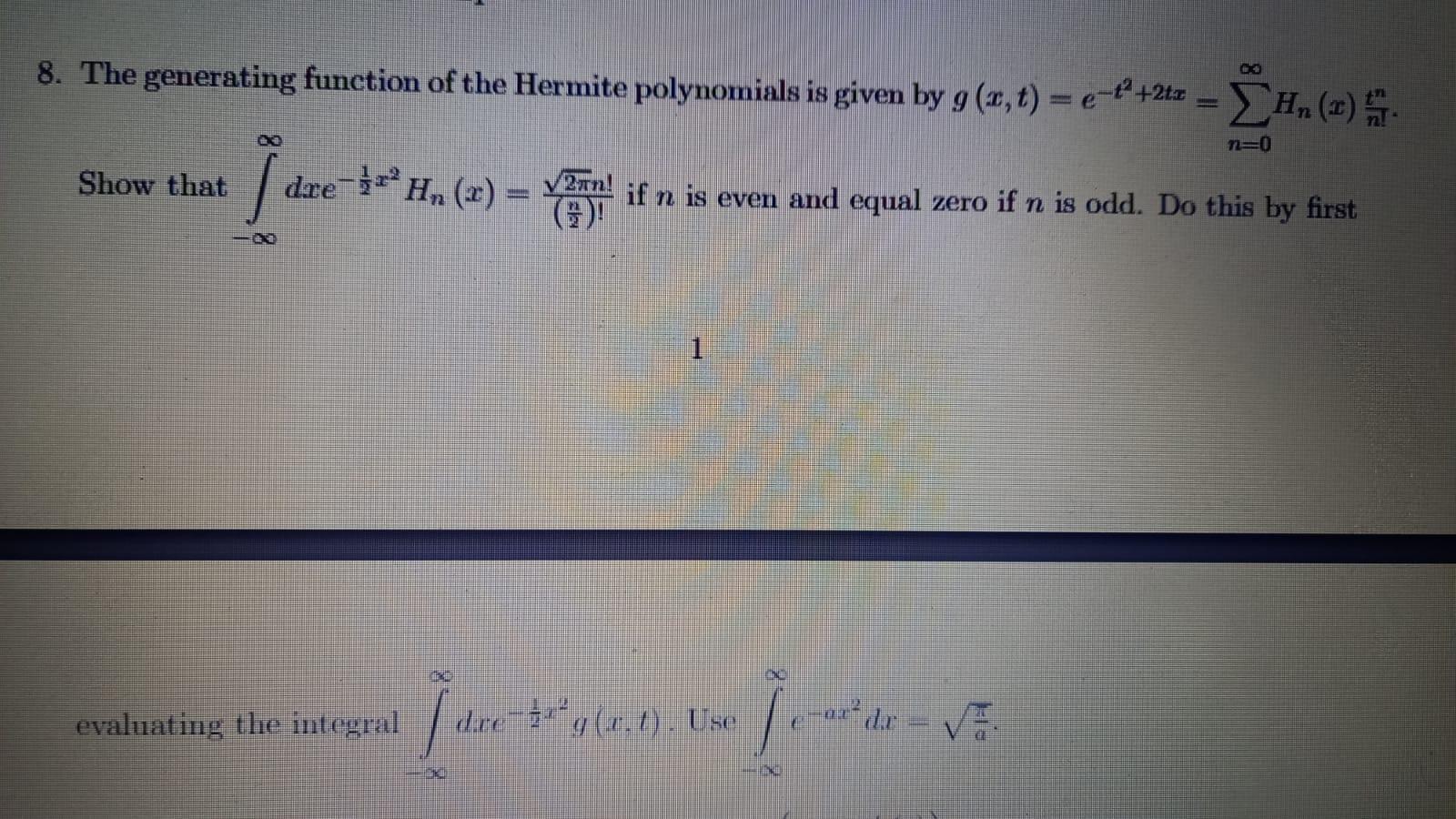 Solved 8. The generating function of the Hermite polynomials | Chegg.com