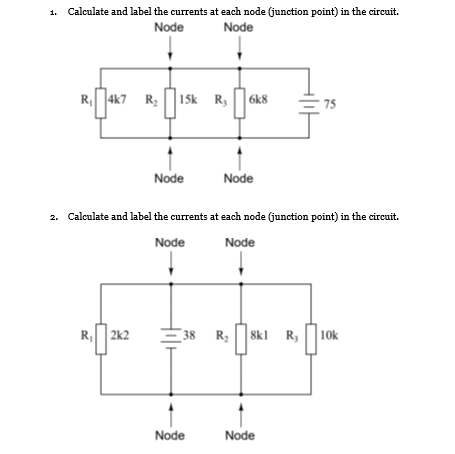 Solved 1. Calculate and label the currents at each node | Chegg.com