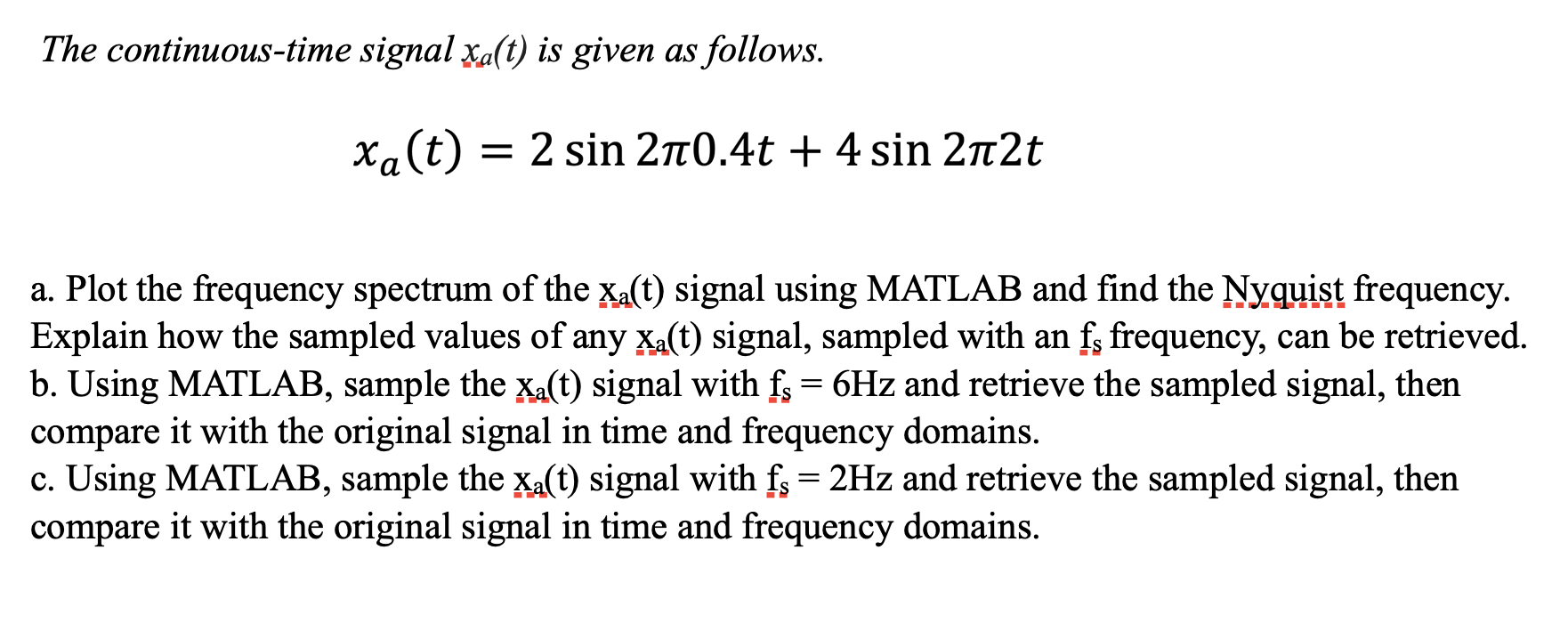 Solved The continuous-time signal xa(t) is given as follows. | Chegg.com