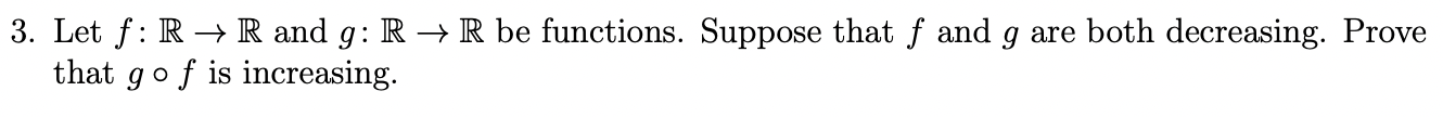 Solved 3. Let f:R→R and g:R→R be functions. Suppose that f | Chegg.com