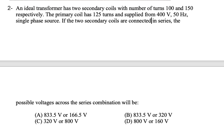 Solved 2- An ideal transformer has two secondary coils with | Chegg.com