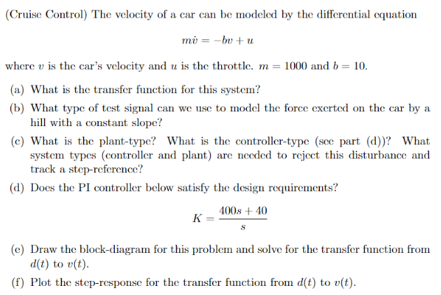 Solved (Cruise Control) The velocity of a car can be modeled | Chegg.com
