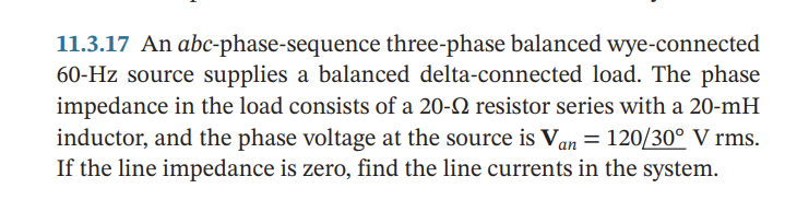 Solved 11.3.17 An abc-phase-sequence three-phase balanced | Chegg.com