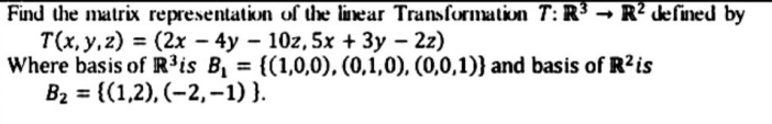 Solved Find the matrix representation of the linear | Chegg.com
