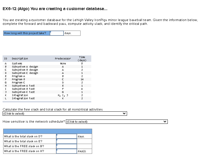 Solved EX6-12 (Algo) You are creating a customer database... | Chegg.com