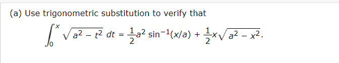 Solved (a) Use trigonometric substitution to verify that 1 * | Chegg.com