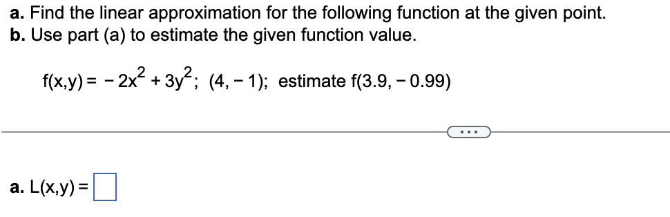 Solved a. Find the linear approximation for the following | Chegg.com