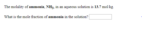 Solved The molality of ammonia, NH3, in an aqueous solution | Chegg.com