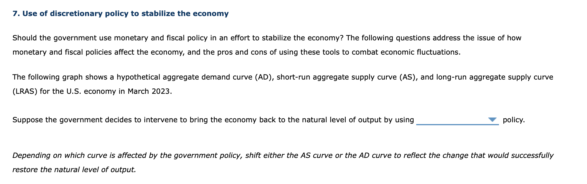 Solved 7. Use of discretionary policy to stabilize the | Chegg.com