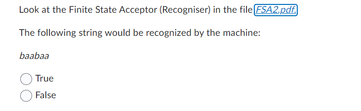 Solved Look at the Finite State Acceptor (Recogniser) in | Chegg.com