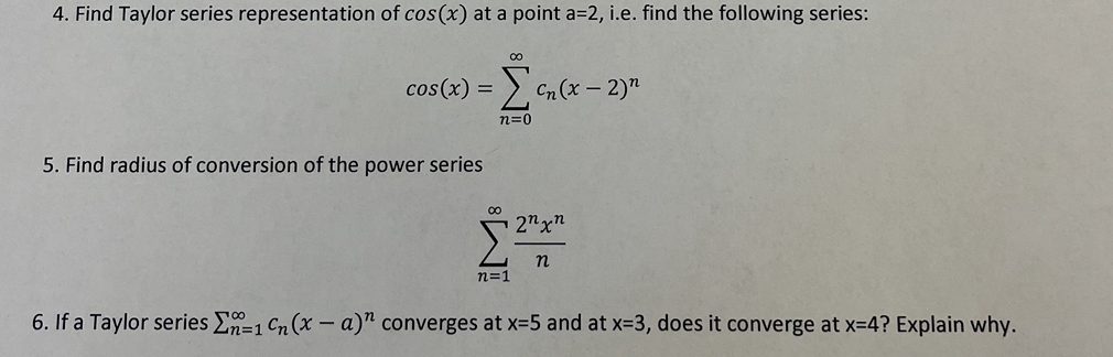 Solved 4. Find Taylor series representation of cos(x) at a | Chegg.com